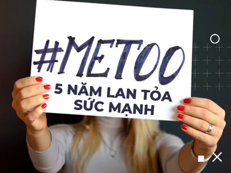 #Metoo - Phong trào chống quấy rối và bạo hành tình dục đã lan khắp thế giới