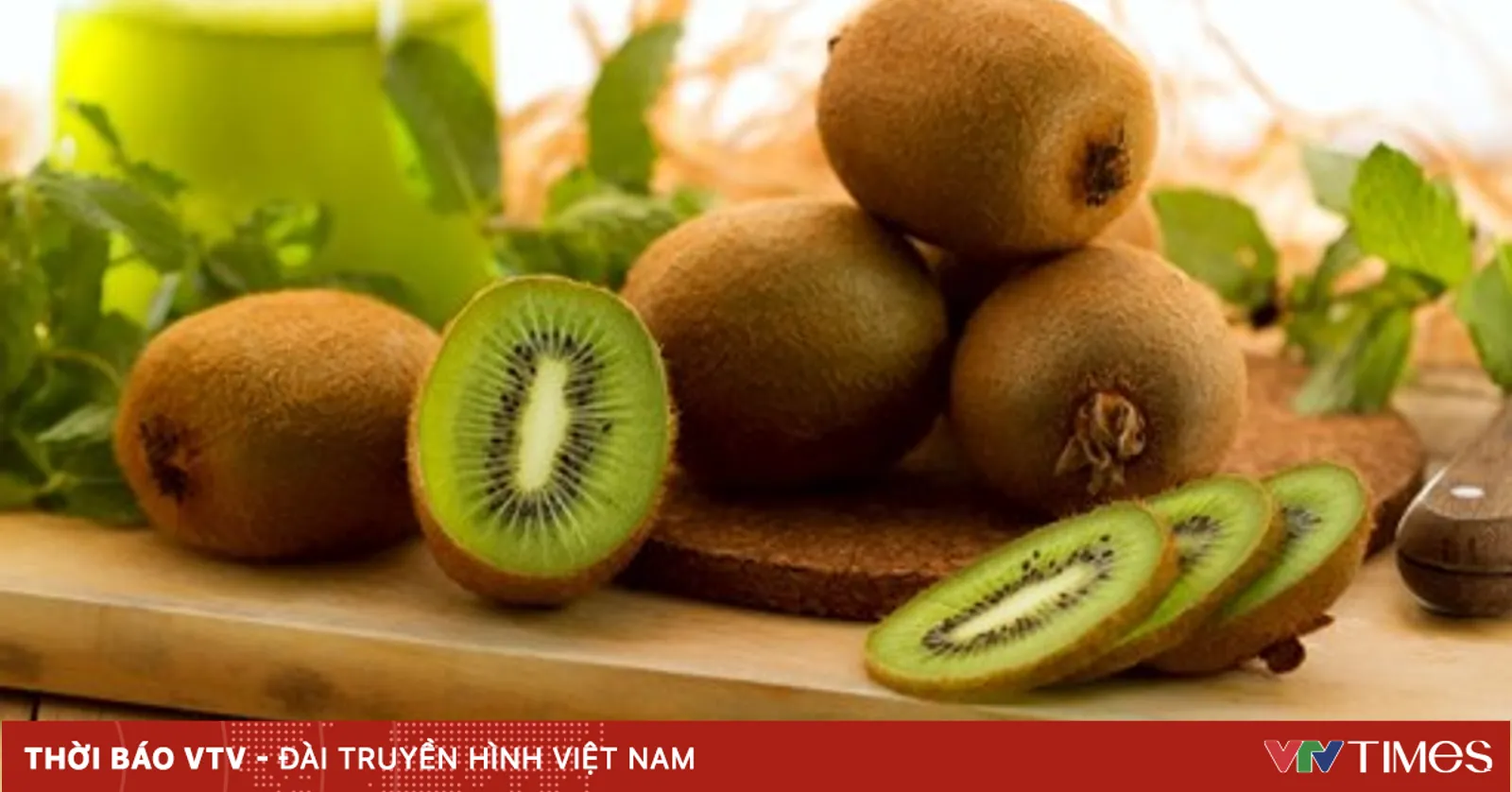 Tác dụng tuyệt vời của quả kiwi