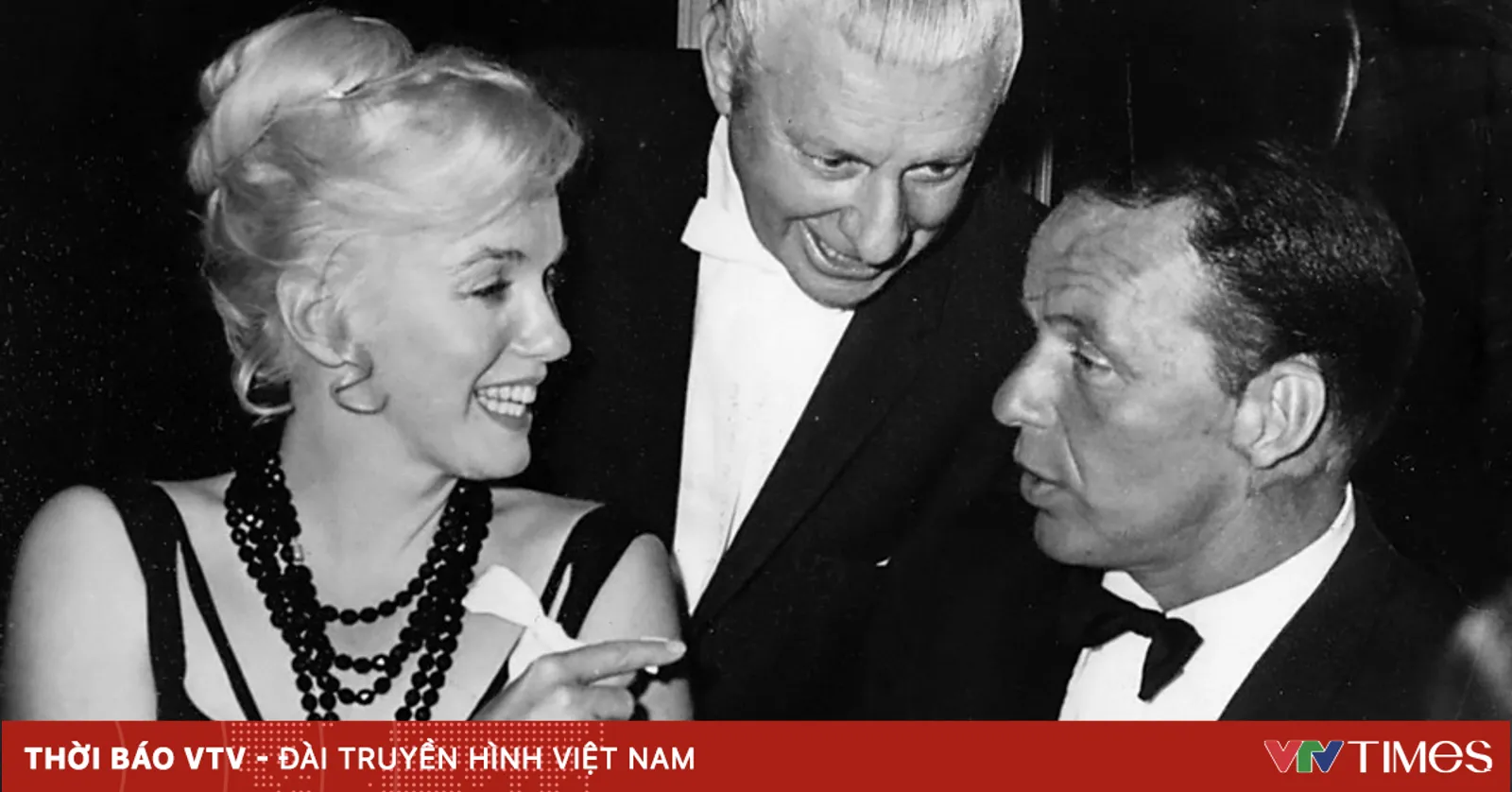Mối tình kỳ lạ giữa Frank Sinatra và Marilyn Monroe