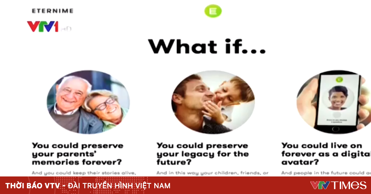 Eternime - Ứng dụng nói chuyện với người đã mất | VTV.VN