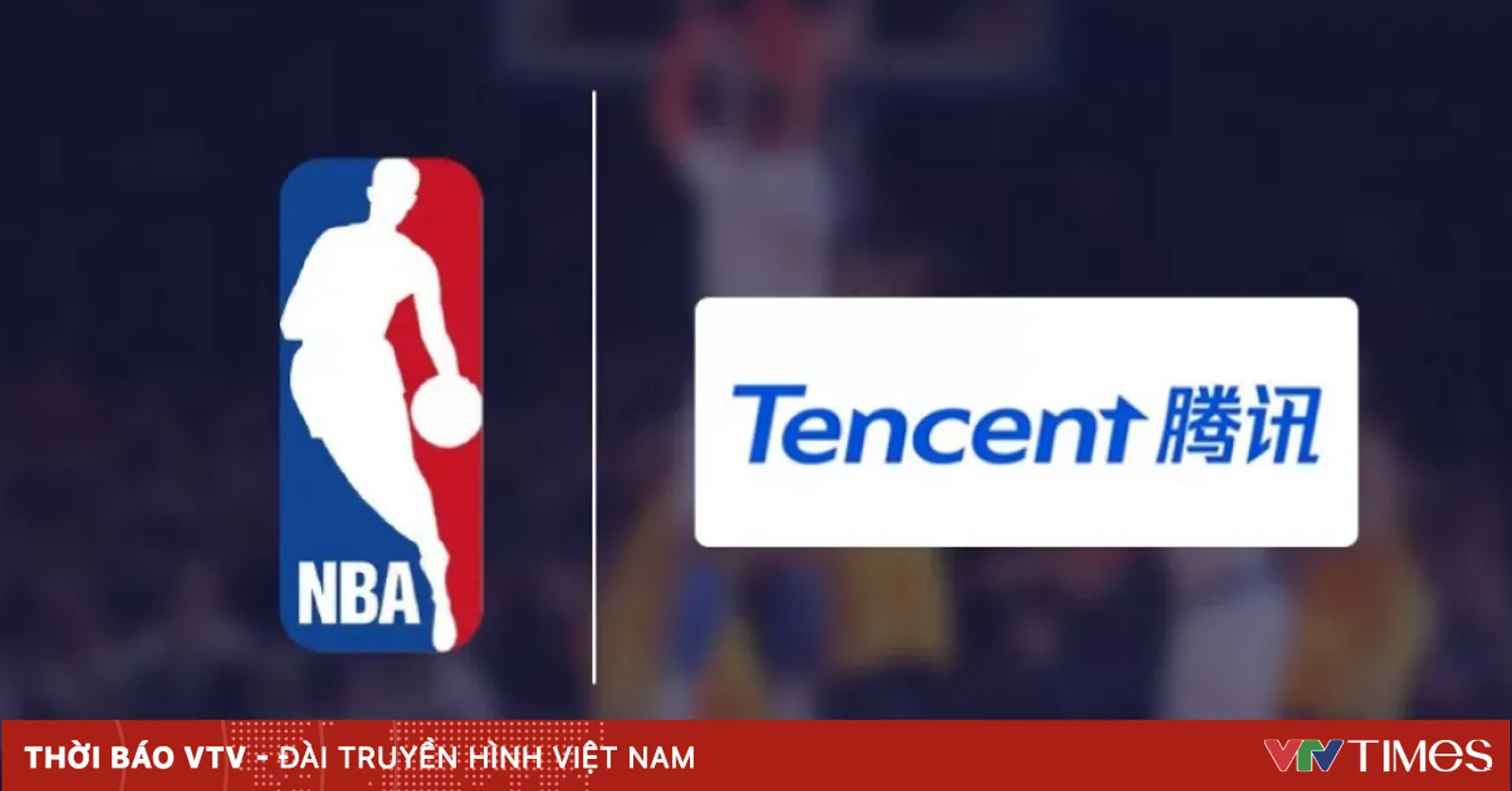 Tencent gây tranh cãi khi ủng hộ giải đấu bóng rổ nhà nghề Mỹ NBA