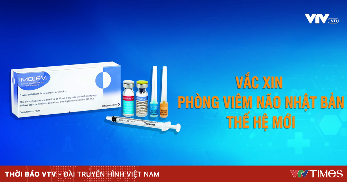 Vaccine phòng viêm não Nhật Bản thế hệ mới IMOJEV có điểm gì ưu việt?