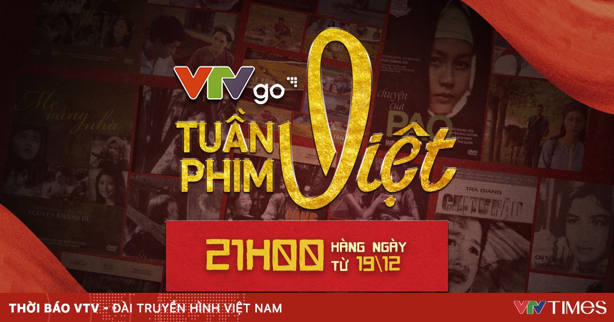 Dấu ấn Tuần phim Việt trên VTVGo - 10 ngày ý nghĩa
