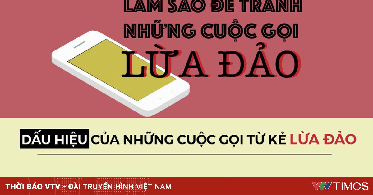 [Infographic] Làm sao để nhận biết và tránh những cuộc gọi lừa đảo