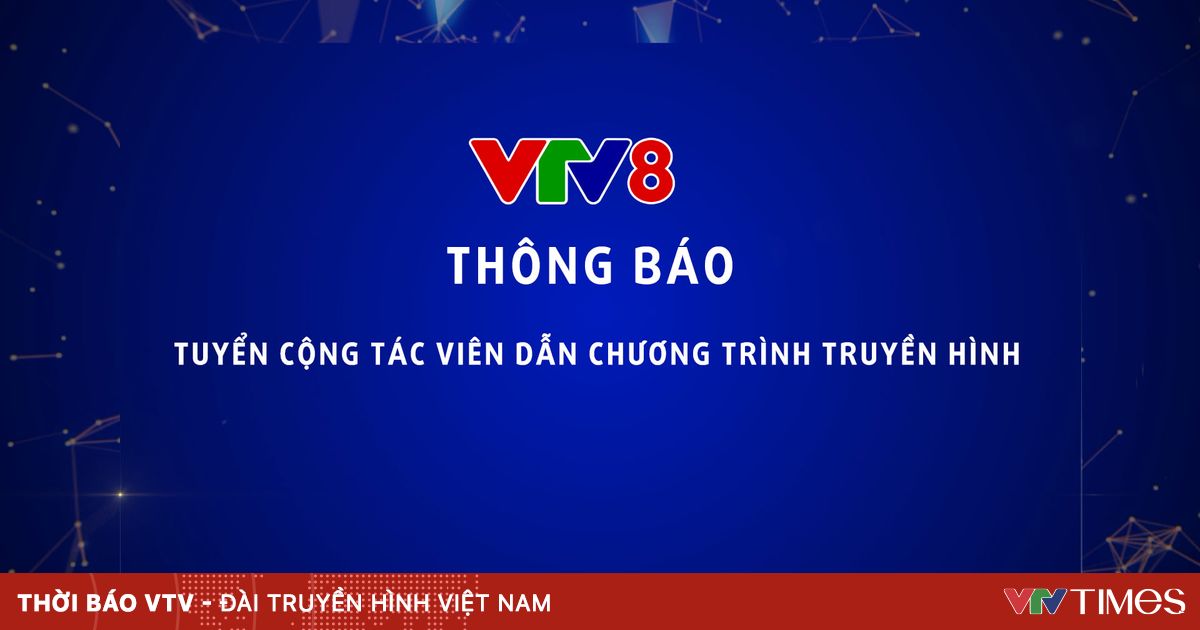 Cơ hội trải nghiệm dẫn chương trình trên VTV8