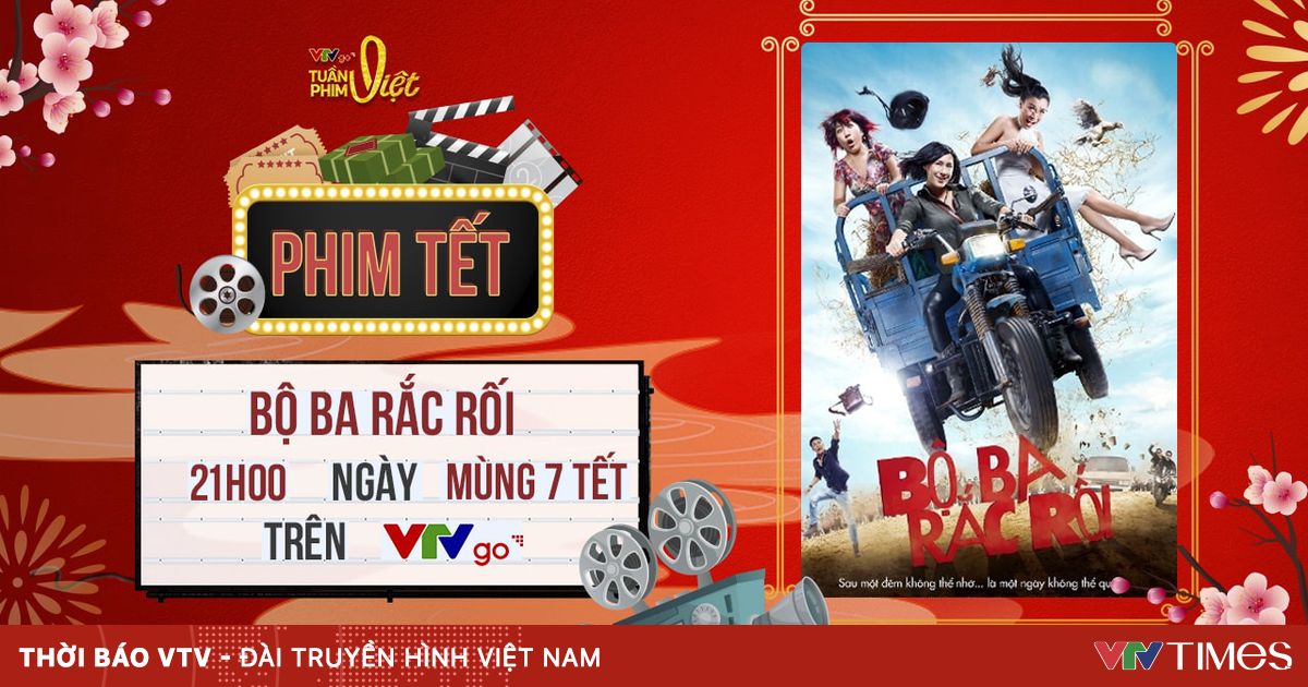 Tuần phim Việt trên VTVGo hôm nay (18/2): Cười ngất với "Bộ ba rắc rối"