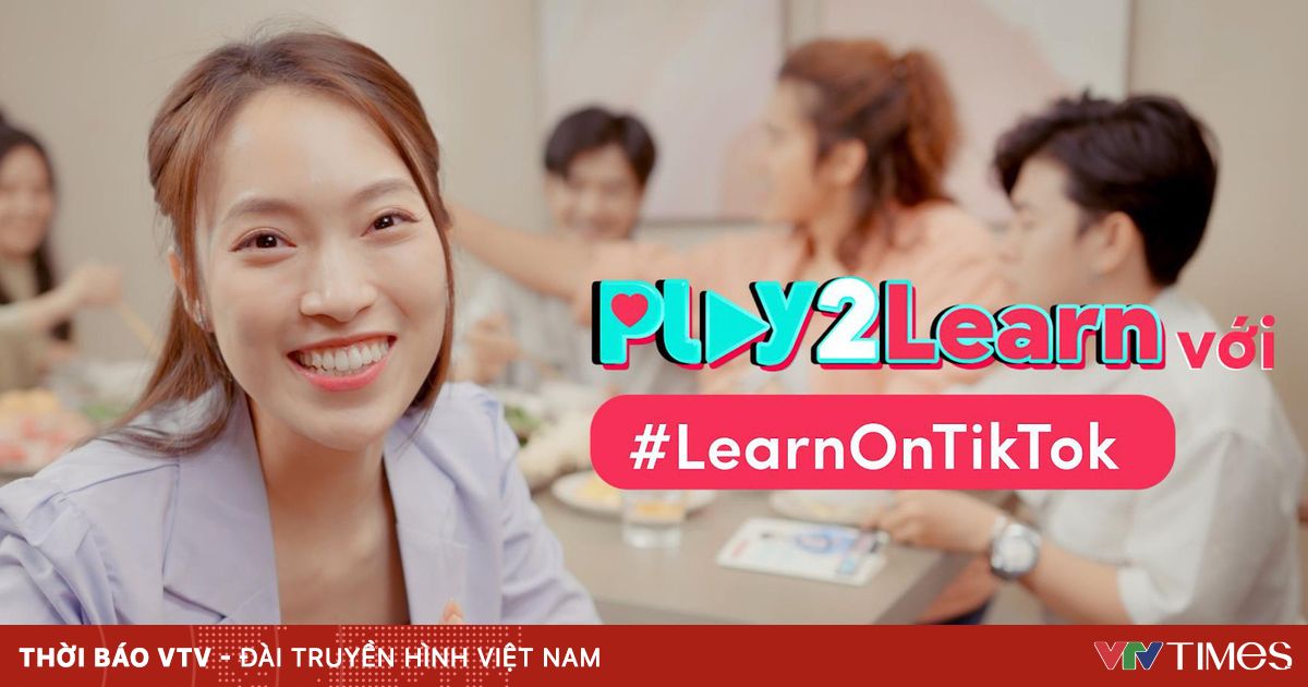 TikTok khởi động chiến dịch "Play2Learn"