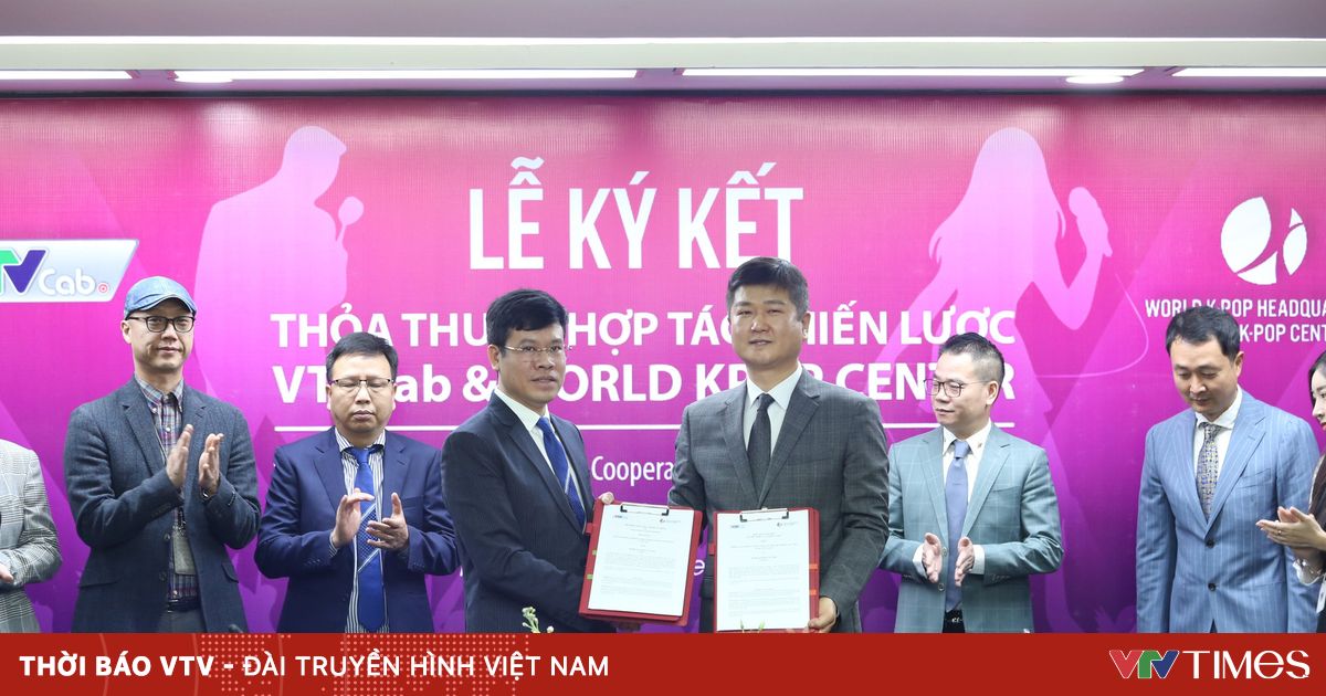 VTVcab và World K-Pop Center hợp tác lập trung tâm đào tạo K-Pop ở Việt Nam