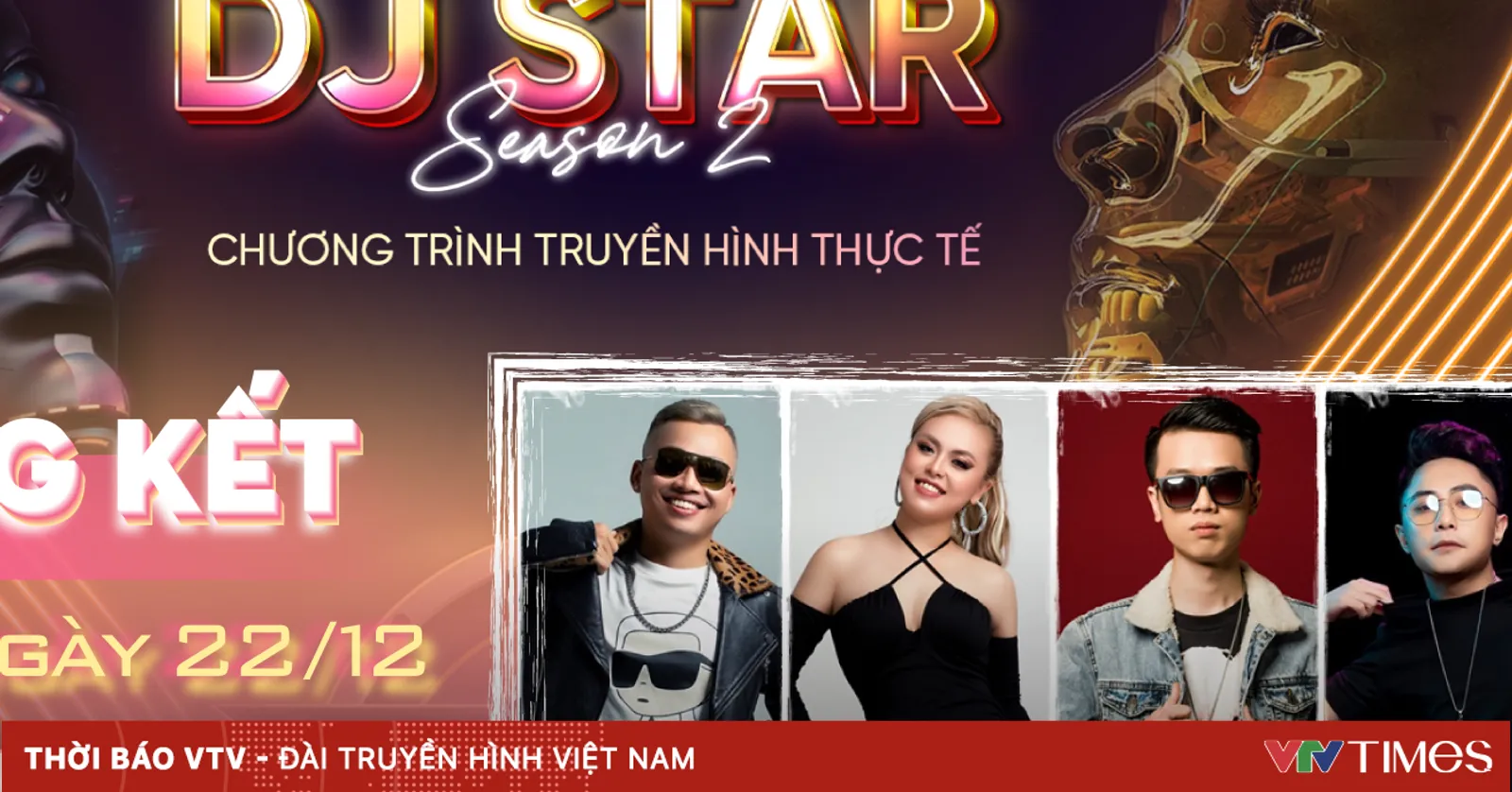 Top 4 DJ Star 2022 chính thức lộ diện