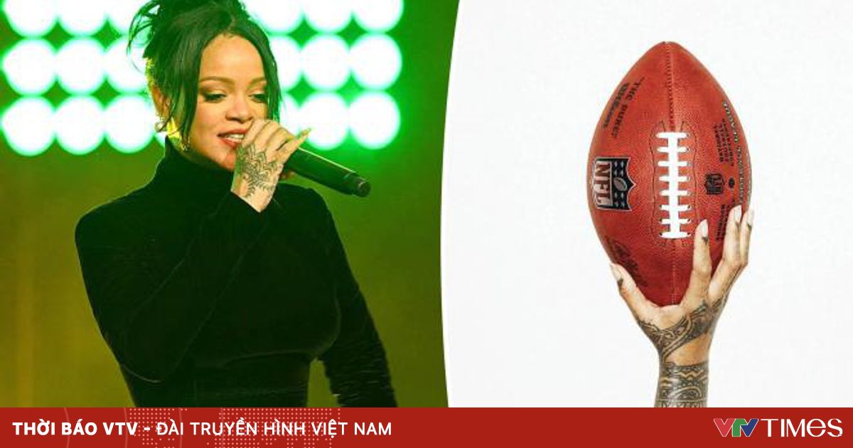 Rihanna sẽ biểu diễn tại Super Bowl Halftime Show 2023