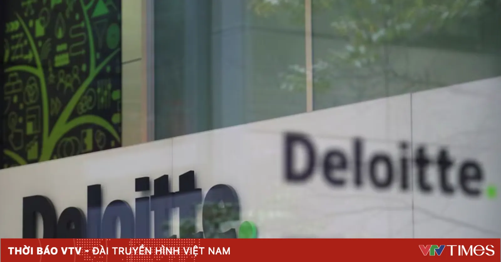 Trung Quốc phạt Deloitte 31 triệu USD vì sơ suất kiểm toán