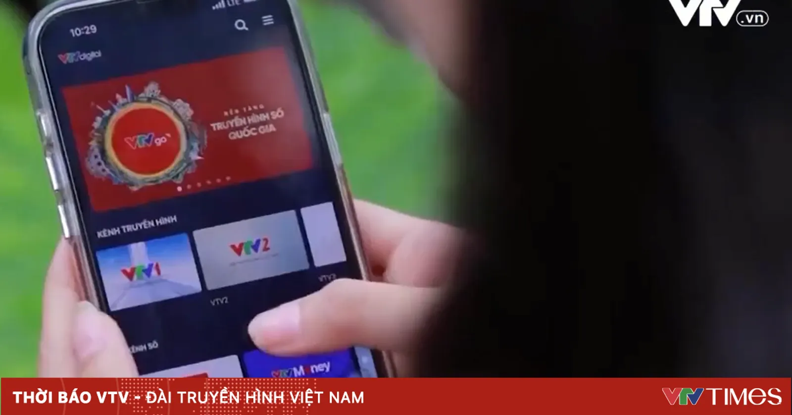 VTVgo trở thành ứng dụng xem truyền hình số quen thuộc của mọi nhà