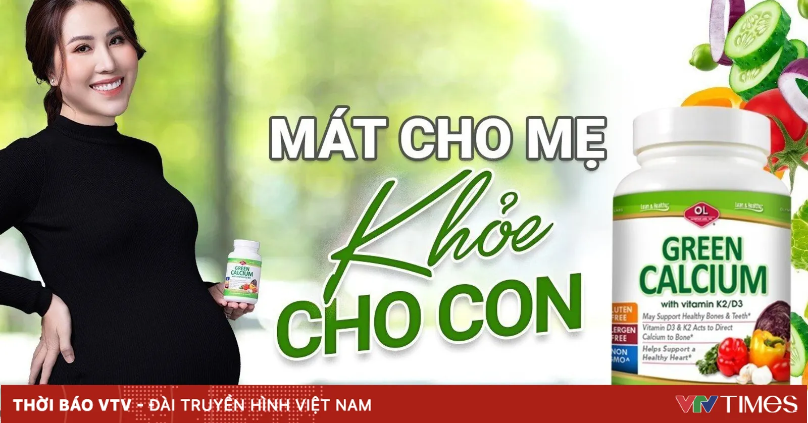 Green Calcium - Canxi hữu cơ hàng đầu cho bà bầu, mát cho mẹ, khoẻ cho con