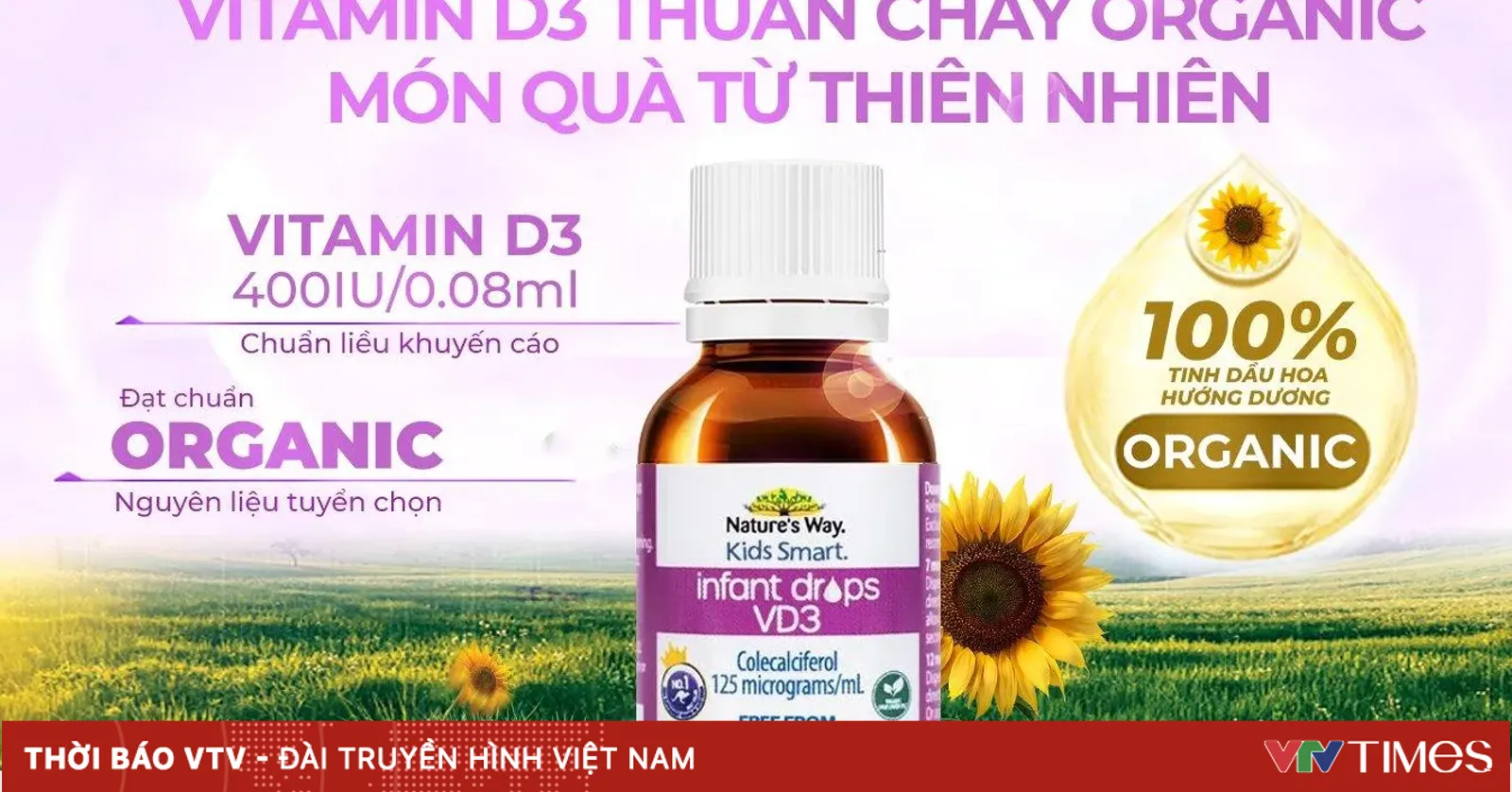 VD3 Nature’s Way - Vitamin D3 thuần Organic, an toàn cho trẻ nhỏ