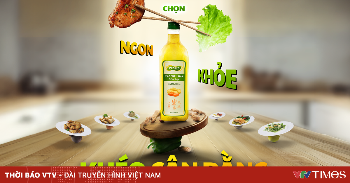 Penato - Dầu ăn của sự cân bằng, dầu ăn của thế hệ nội trợ hôm nay