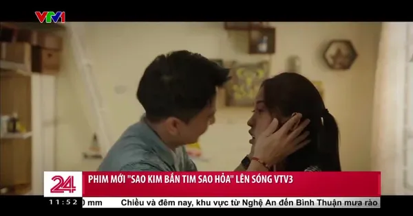 Phim "Sao Kim bắn tim Sao Hỏa" lên sóng VTV từ 27/6 - Video đã phát trên VTV | VTV.VN
